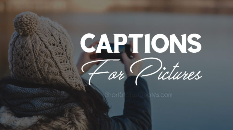 Captions for Pictures – Best Photo Captions for Yourself 2026