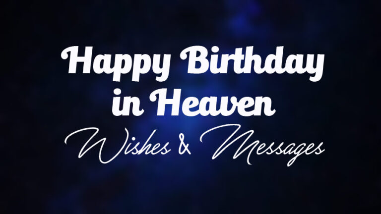 Happy Birthday in Heaven Wishes and Messages 2025