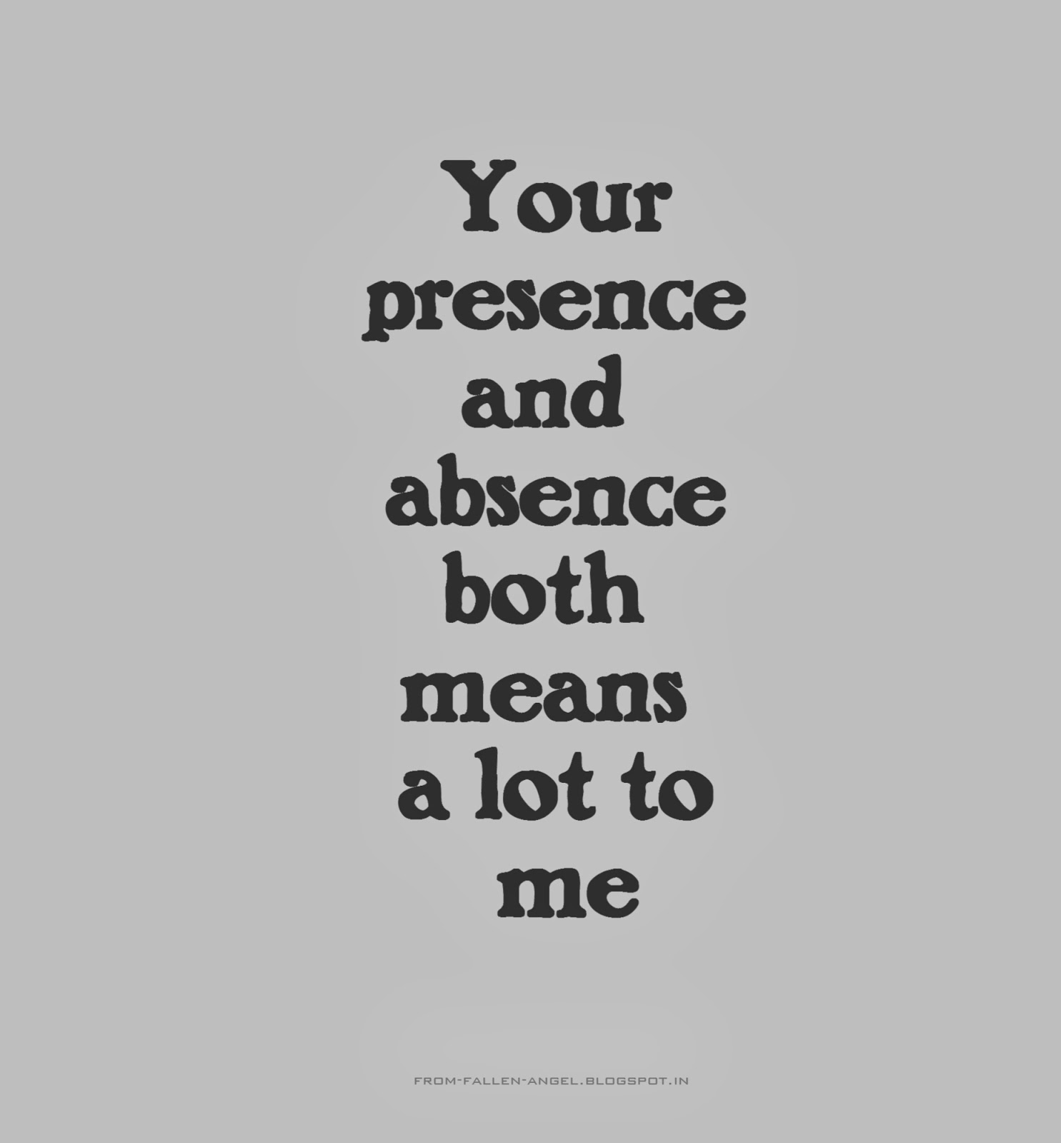 Your presence means a lot to me meaning 2026